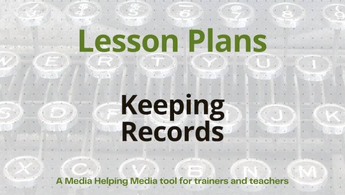 Lesson: The importance of keeping records - Media Helping Media