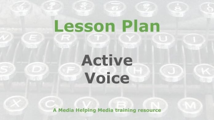 Lesson: The active and passive voices in news - Media Helping Media