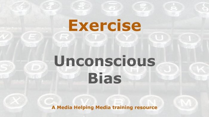 Exercise: Understanding unconscious bias - Media Helping Media