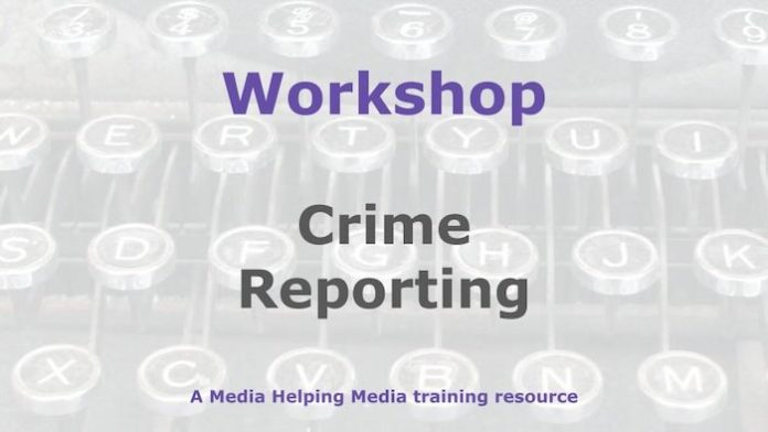 Workshop: Crime reporting for beginners - Media Helping Media
