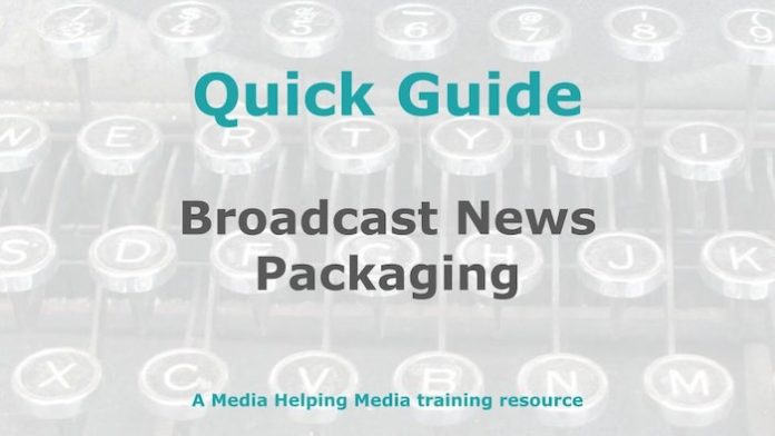 Quick Guide: Broadcast news packaging - Media Helping Media