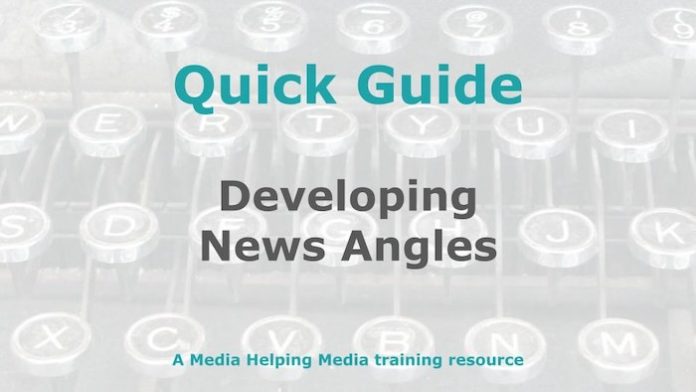 Quick Guide: Developing news angles - Media Helping Media
